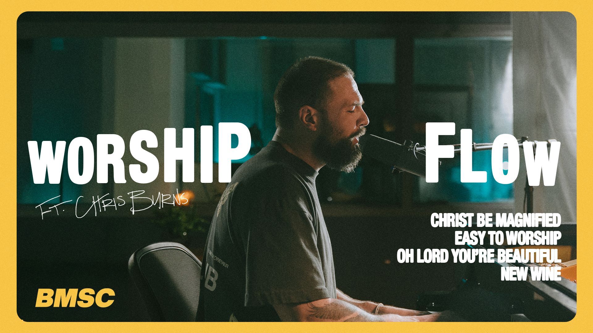 Worship Flow 02: Chris Burns